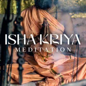 Download Isha Kriya Meditation (Timeless Wisdom, Get in Touch with Your ...